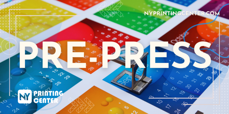 Printing 101: What is Pre-press and How to Pre-press - New York ...