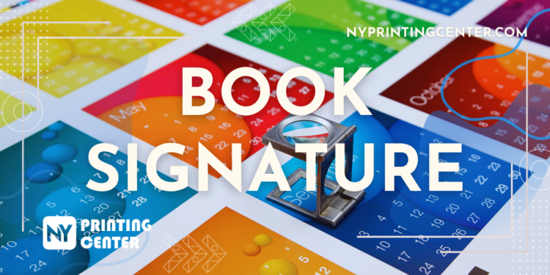 Printing 101: What is a Book Signature? - New York Printing Center